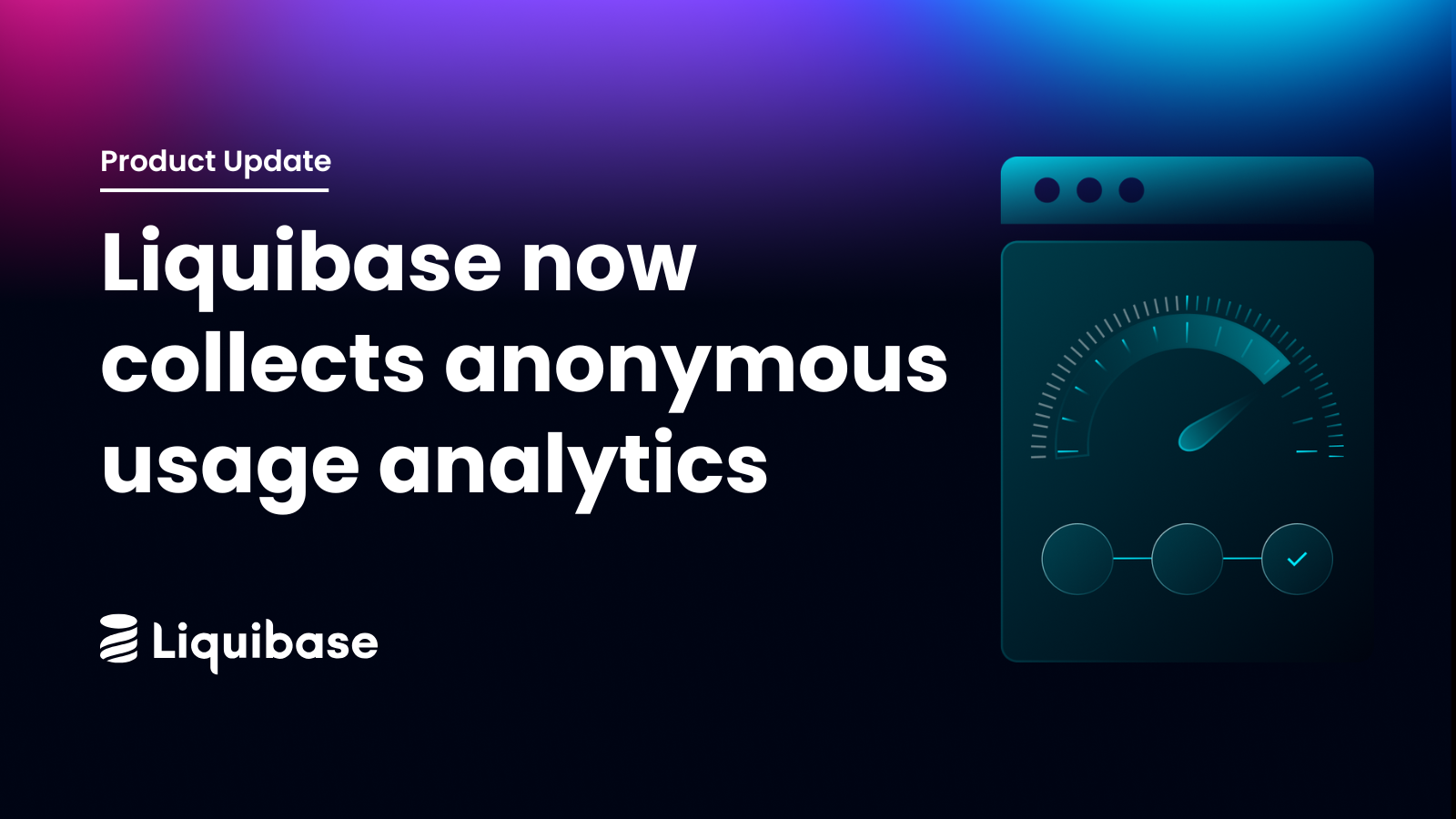 Product update: Liquibase now collects anonymous usage analytics